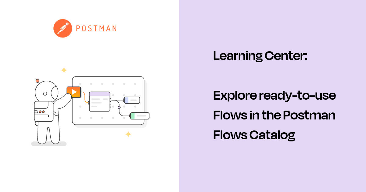 Explore ready-to-use Flows in the Postman Flows Catalog | Postman ... Explore ready-to-use Flows in the Postman Flows Catalog | Postman ...